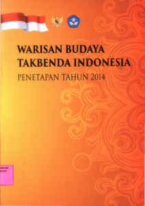 Warisan budaya takbenda Indonesia penetapan tahun 2014 - Repositori Institusi Kementerian ...